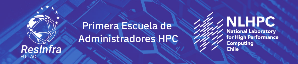 Primera Escuela de Administradores de HPC de América Latina y el Caribe | NLHPC